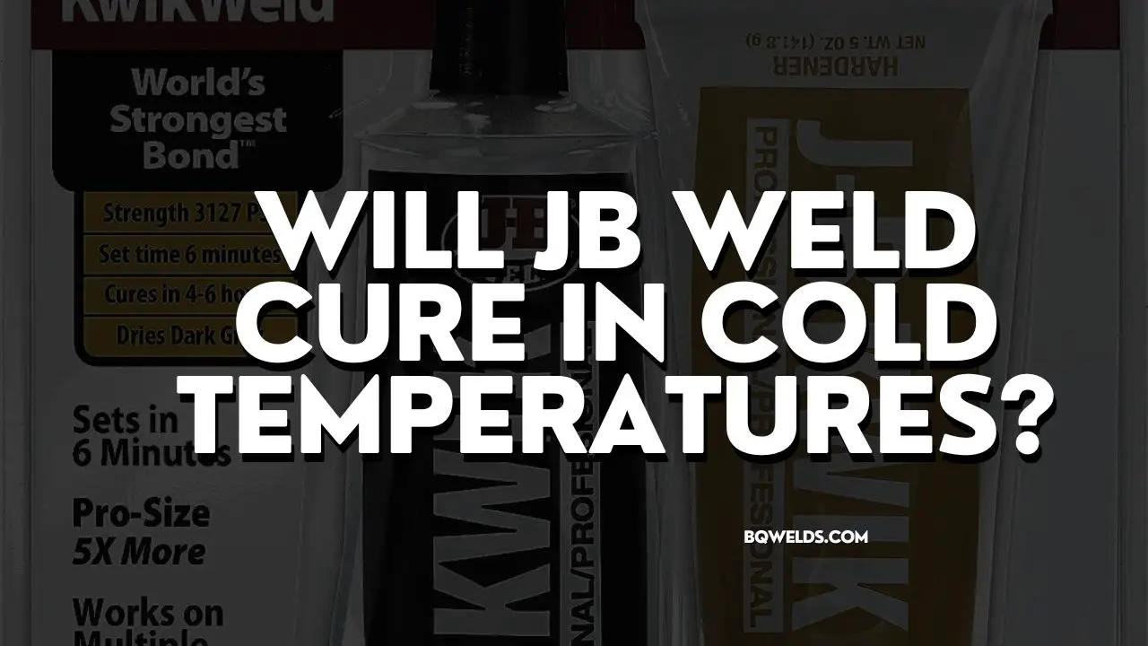 Can You Use Jb Weld In Cold Weather at Caitlyn Tooth blog